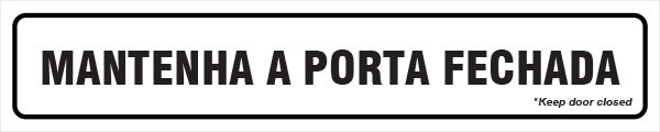 Sinalização Indicativa - Mantenha a Porta Fechada